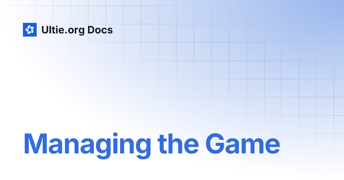 Managing the Game | Ultie.org Docs