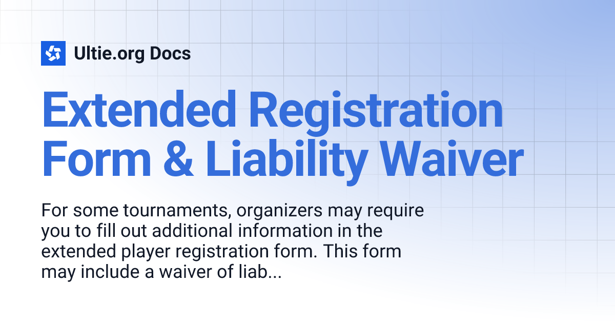 Extended Registration Form & Liability Waiver | Ultie.org Docs
